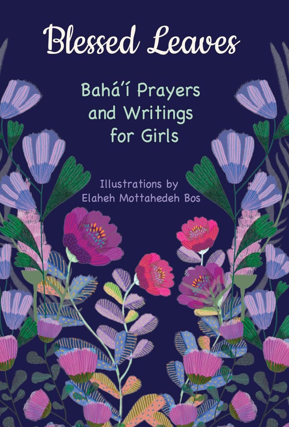 Blessed Leaves: Baha'i Prayers and Writings for Girls – Bahá’í Books ...