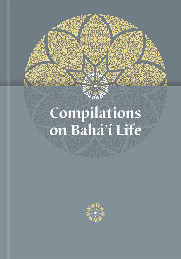 Compilations on Baha'i Life – Bahá’í Books Canada / Librairie bahá’íe ...