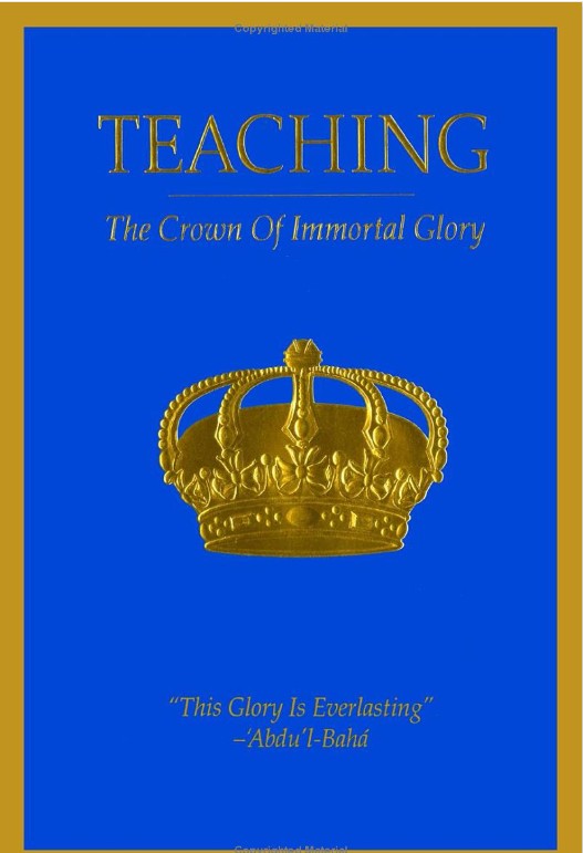Teaching: The Crown of Immortal Glory – Bahá’í Books Canada / Librairie ...